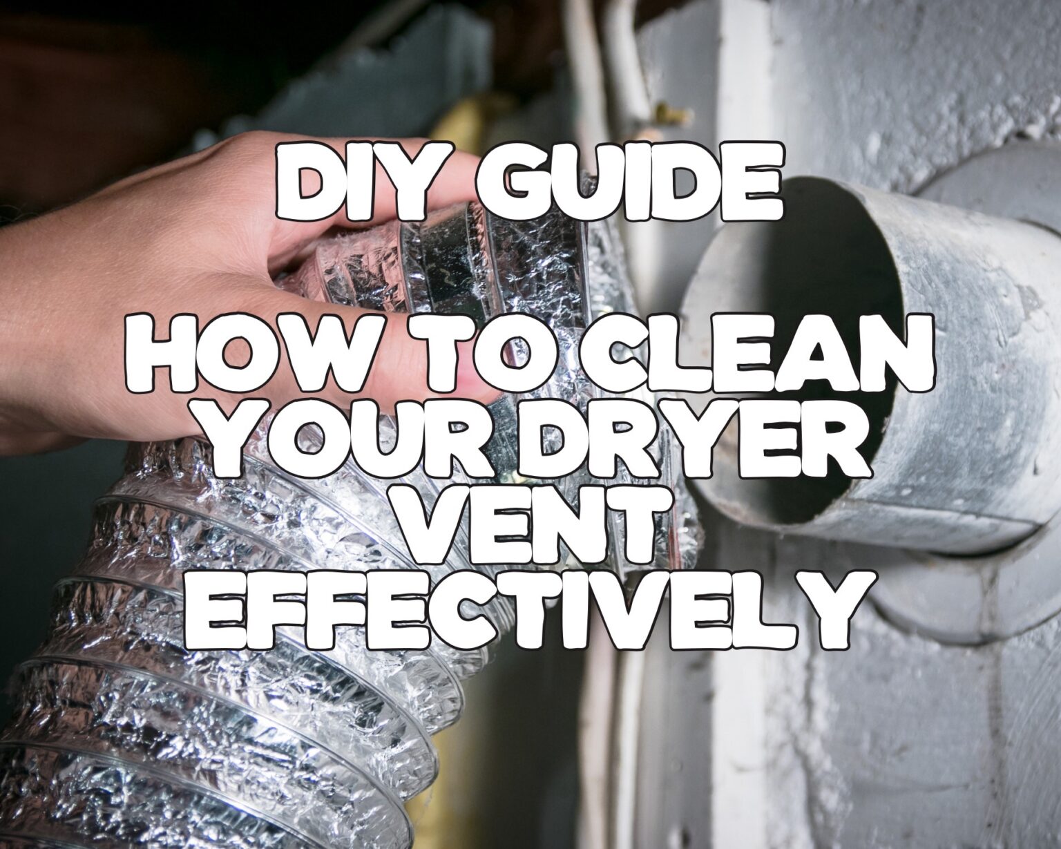 DIY Guide: How to Clean Your Dryer Vent Effectively - DIY Home Wizard