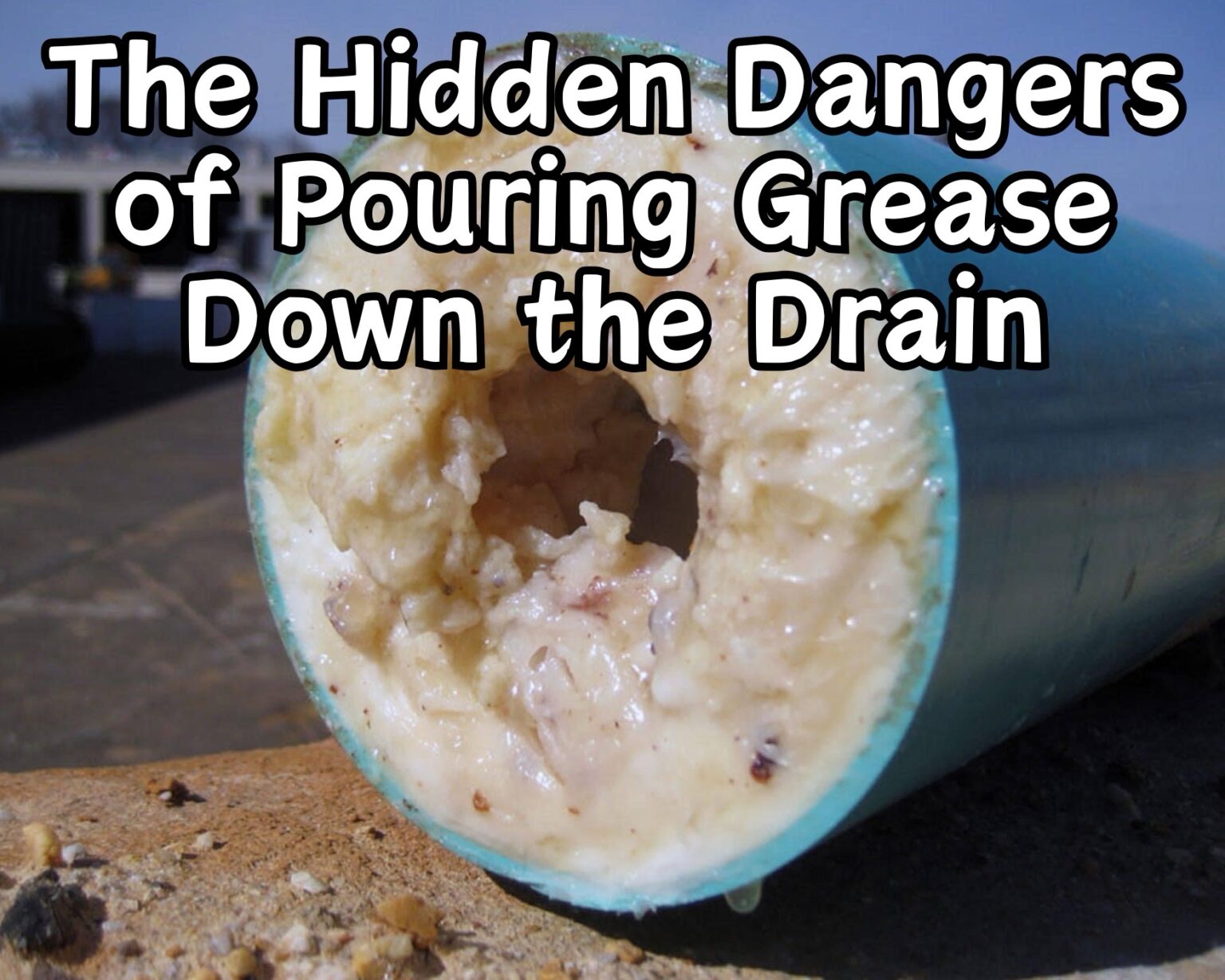 From Liquid to Blockage: The Hidden Dangers of Pouring Grease Down the ...