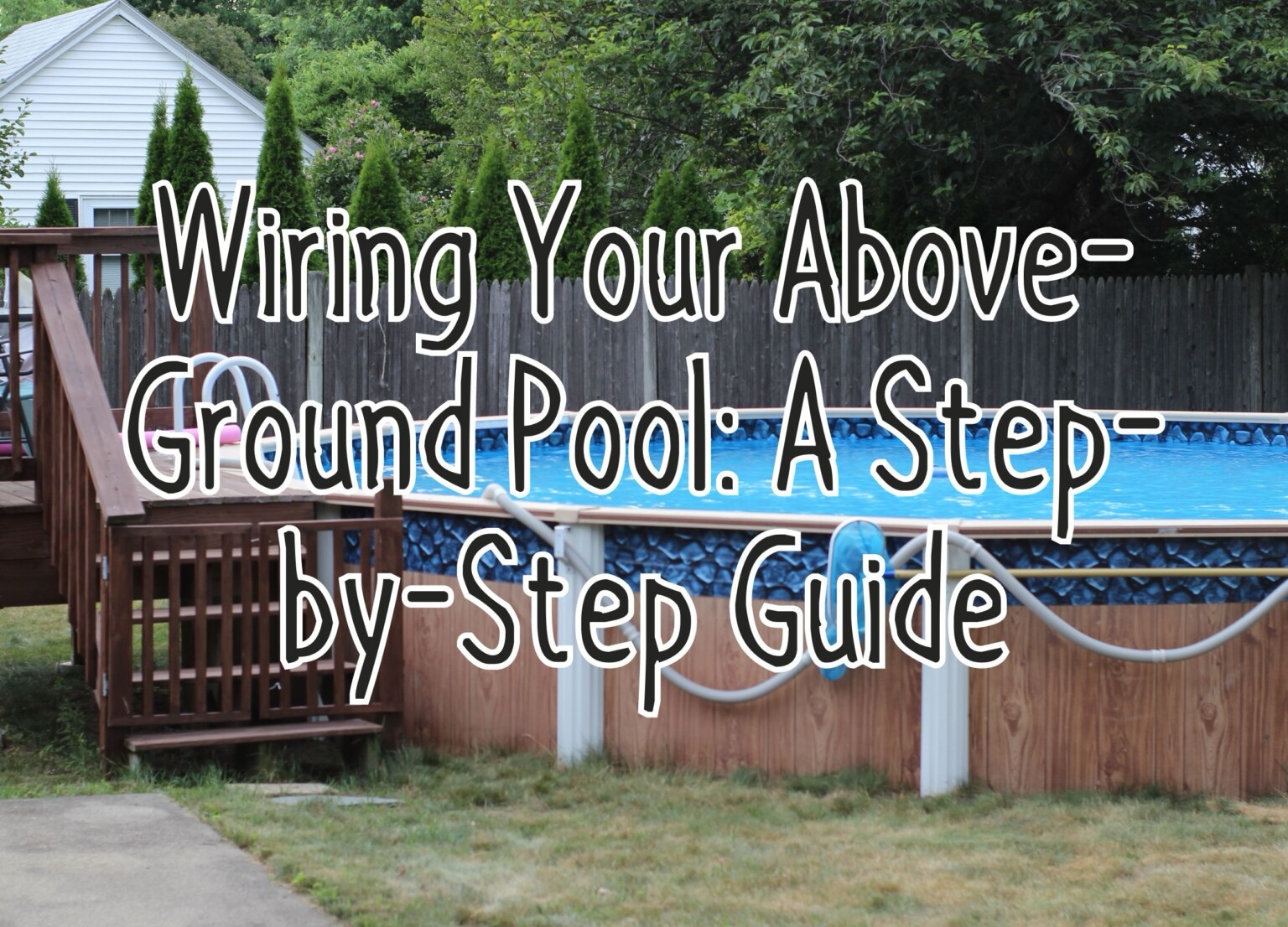Wiring Your Above-Ground Pool: A Step-by-Step Guide - DIY Home Wizard